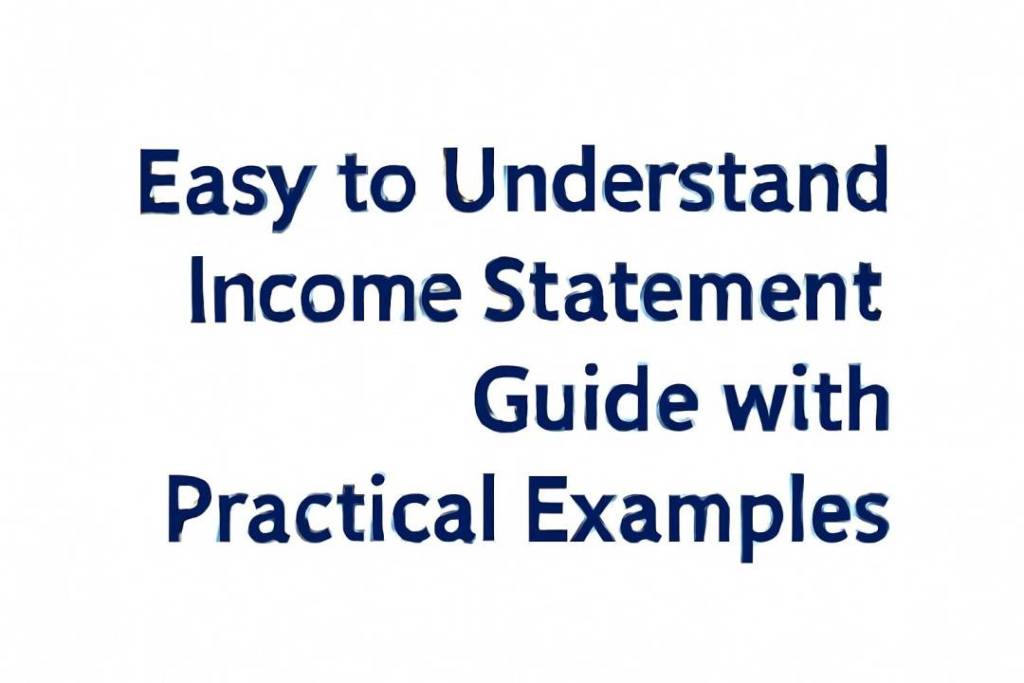 Easy to Understand Income Statement Example with Guide